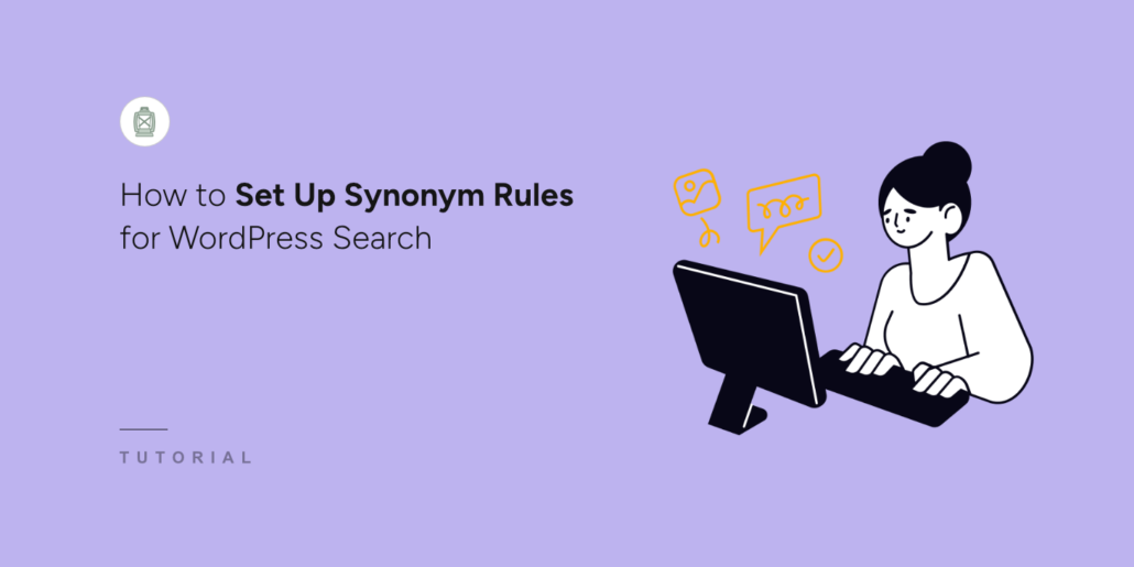 How to Set Up Synonym Rules for WordPress Search - SearchWP